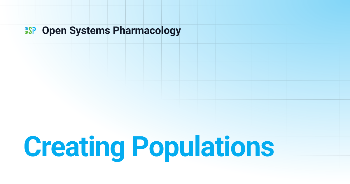 Creating Populations | Open Systems Pharmacology