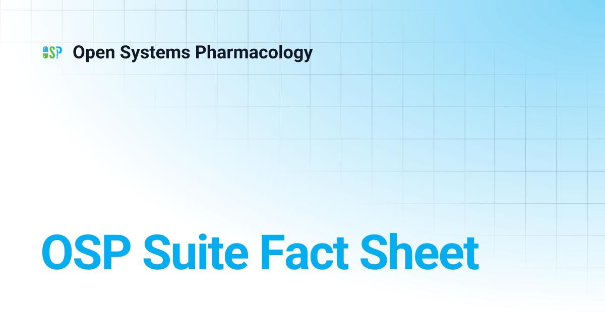 OSP Suite Fact Sheet | v10 | Open Systems Pharmacology
