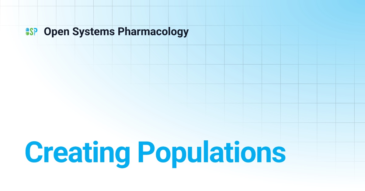 Creating Populations | Open Systems Pharmacology