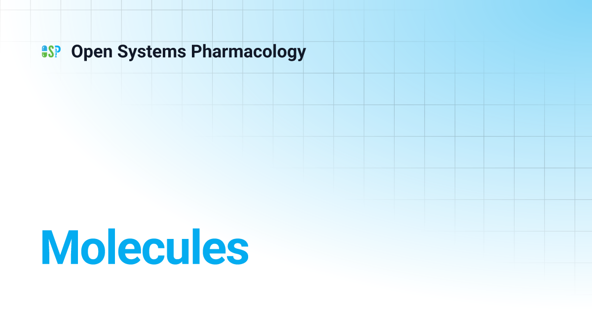 Molecules | Open Systems Pharmacology