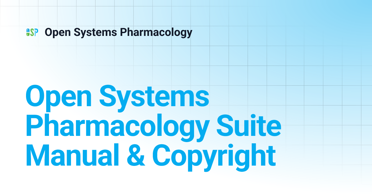 Open Systems Pharmacology Suite Manual & Copyright | Open Systems Pharmacology