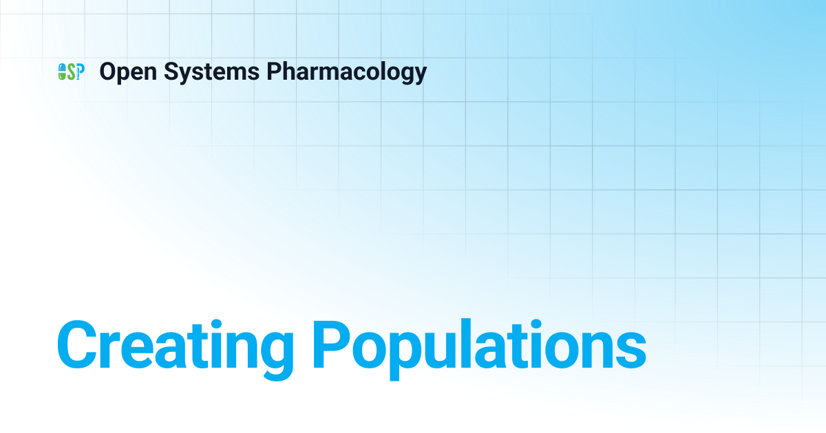 Creating Populations | Open Systems Pharmacology